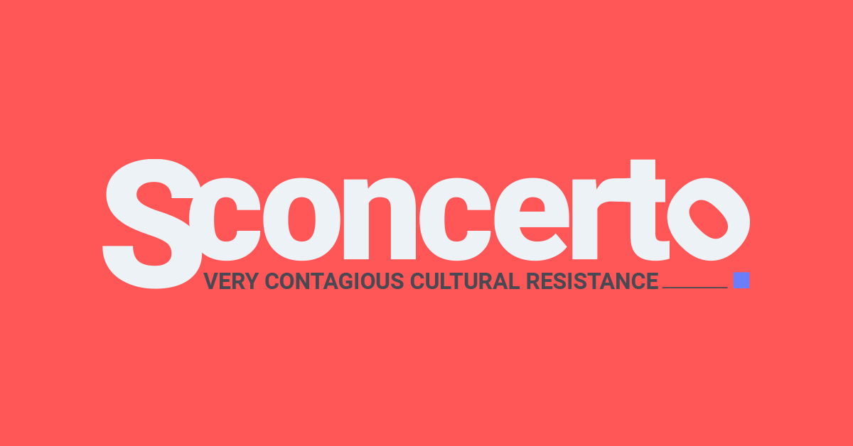 Sconcerto - Very Contagious Cultural Resistance